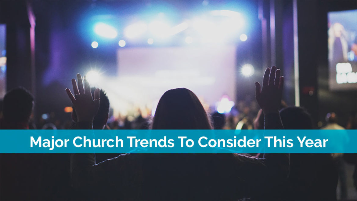 Major Church Trends To Consider In 2020 - REACHRIGHT