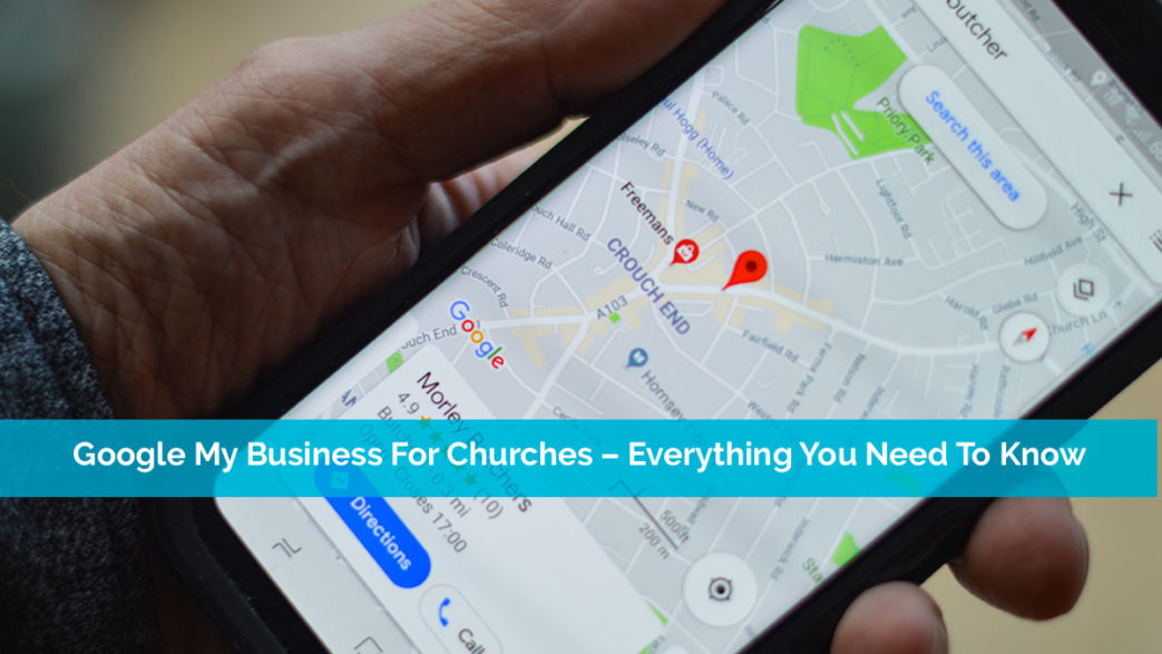 Google My Business For Churches - Everything You Need To Know