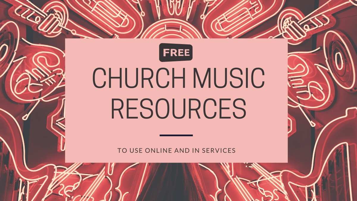 Free Church Music Resources To Use Online And In Church - REACHRIGHT
