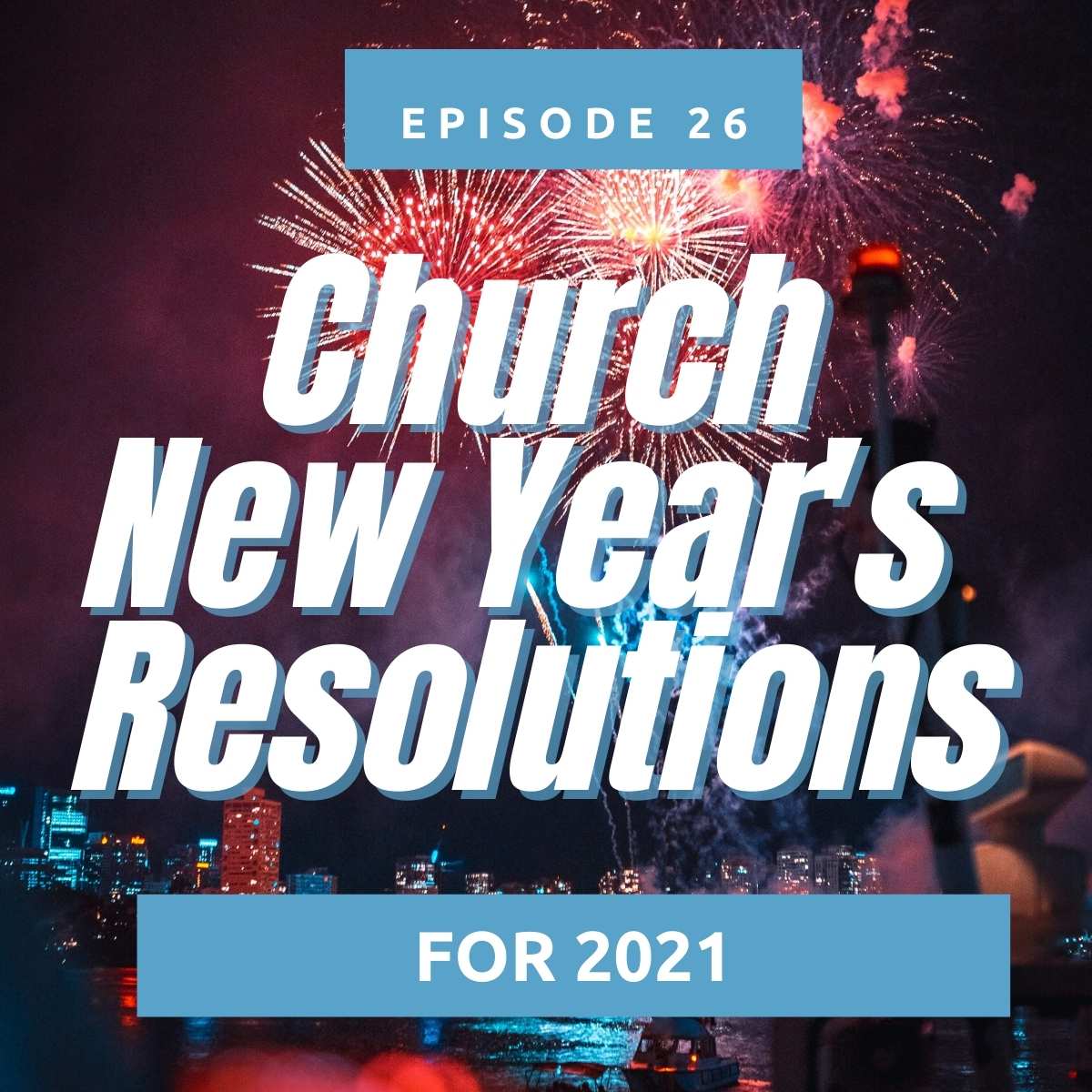 Top Church New Years Resolutions For 2021 - REACHRIGHT
