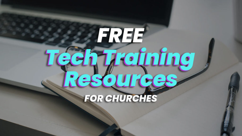 Free Tech Training Resources for Churches - REACHRIGHT