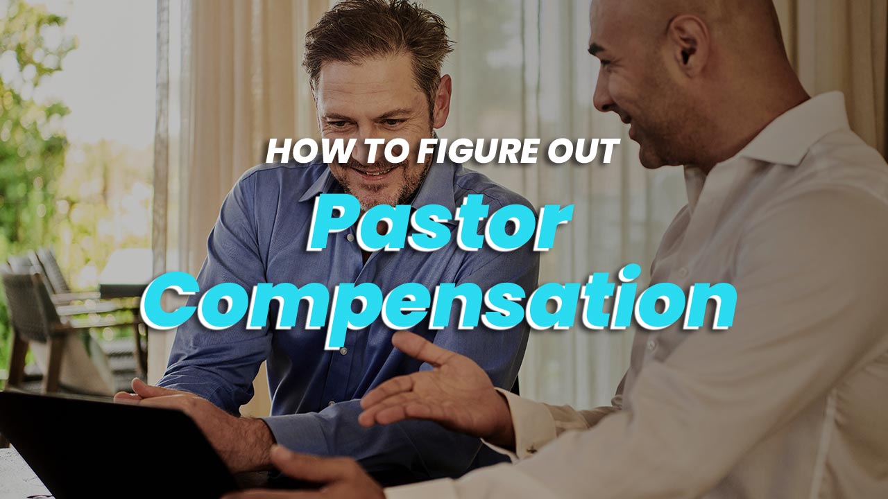 How to Figure Out Pastor Compensation - REACHRIGHT