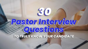 30 Pastor Interview Questions To Truly Know Your Candidate - REACHRIGHT
