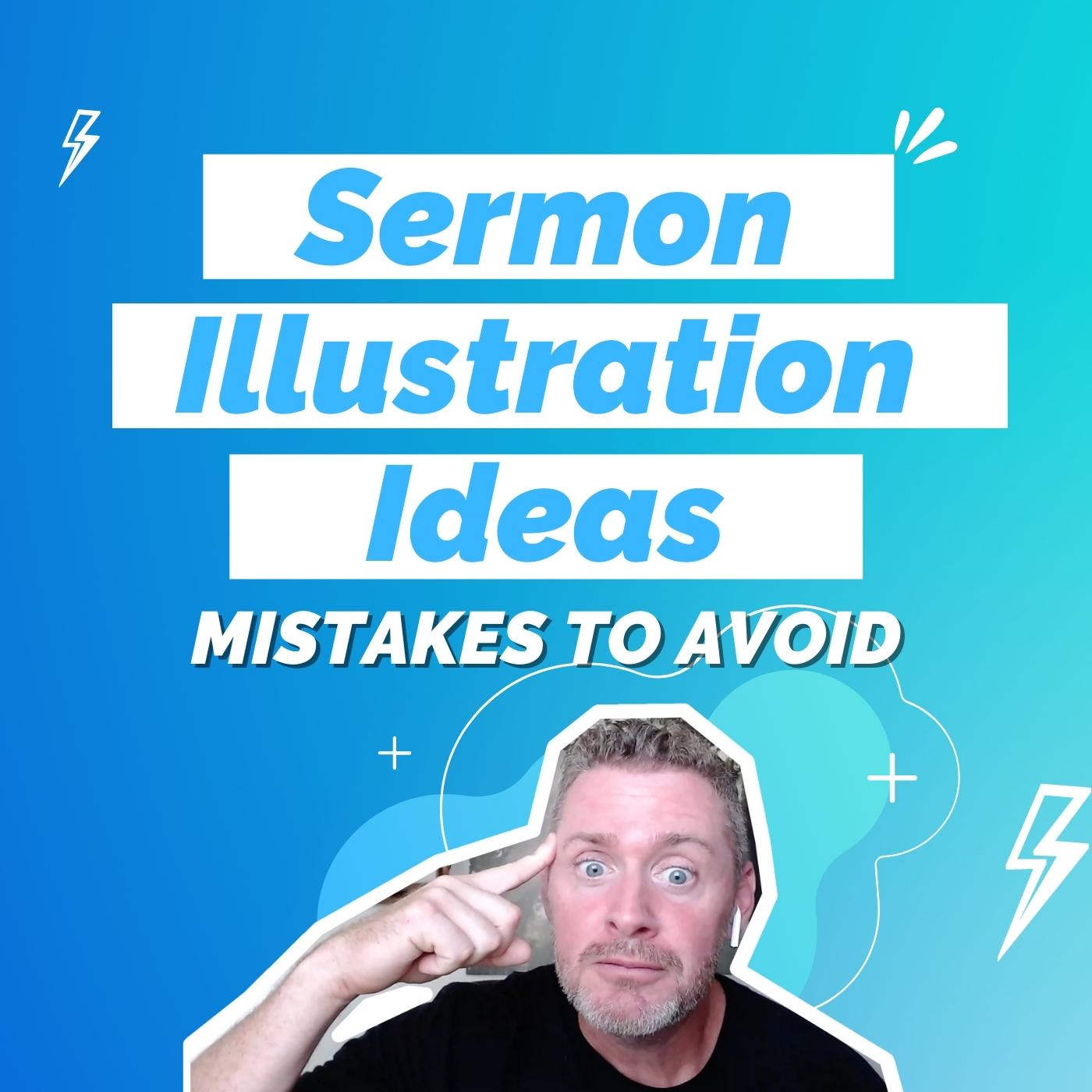 Sermon Illustration Ideas: Mistakes to Avoid - REACHRIGHT