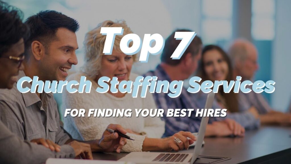 Top 7 Church Staffing Services For Finding Your Best Hires - REACHRIGHT