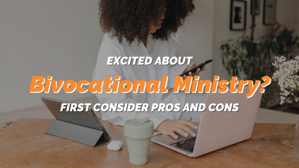 Excited About Bivocational Ministry? First Consider Pros and Cons ...