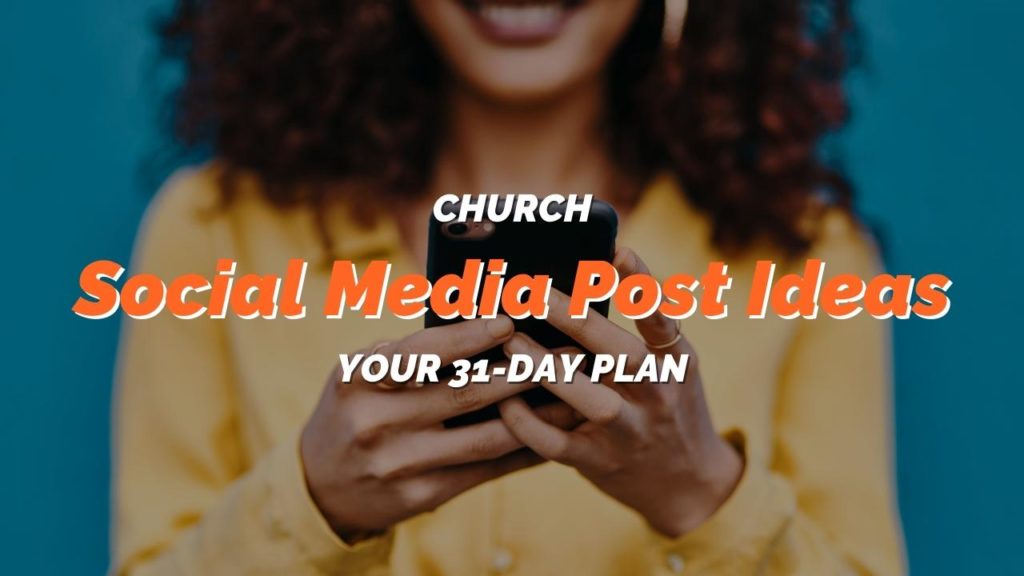 Church Social Media Post Ideas: Your Epic 31-Day Plan - REACHRIGHT