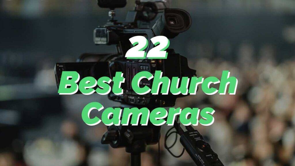 22 Best Cameras for Livestreaming Church in 2025 - REACHRIGHT
