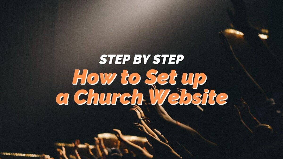 Step by Step: How to Set up a Church Website - REACHRIGHT