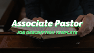 A Complete Associate Pastor Job Description Template for Your Church
