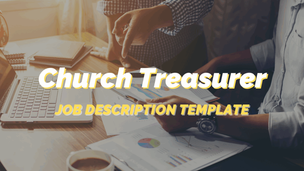 A Complete Church Treasurer Job Description for Your Church - REACHRIGHT