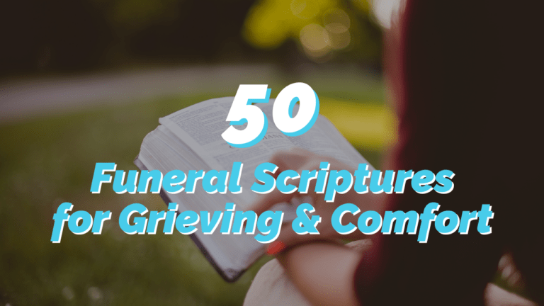 50 Funeral Scriptures: Bible Verses For Grieving and Comfort - REACHRIGHT