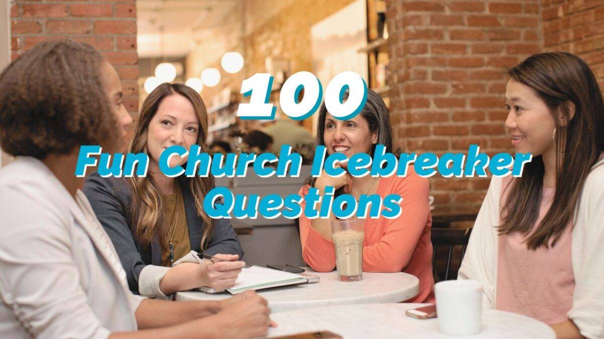 100 Amazing Church Icebreaker Questions - REACHRIGHT