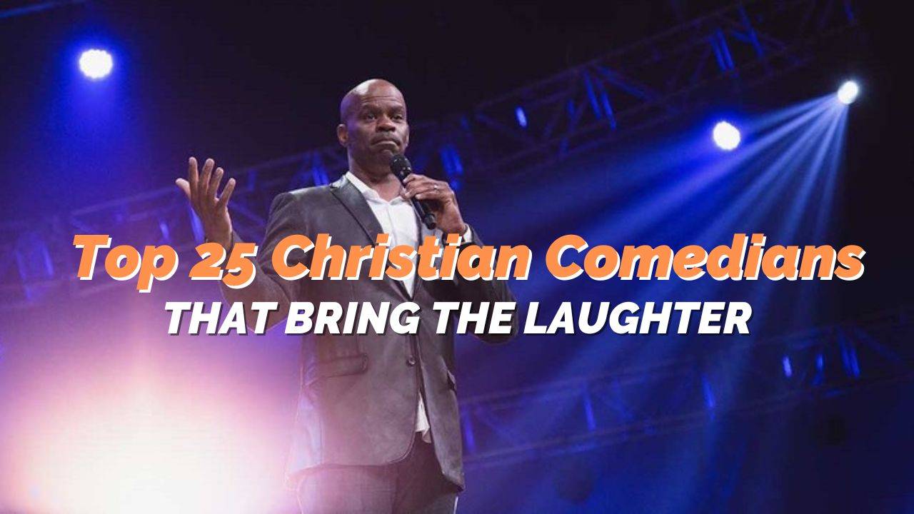 Top 25 Hilarious Christian Comedians That Bring the Laughter - REACHRIGHT