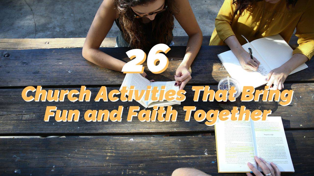 26 Church Activities That Bring Fun and Faith Together - REACHRIGHT