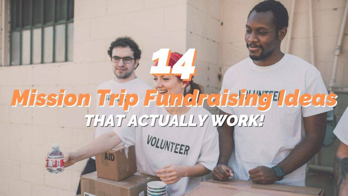 14 Mission Trip Fundraising Ideas That Actually Work! - REACHRIGHT