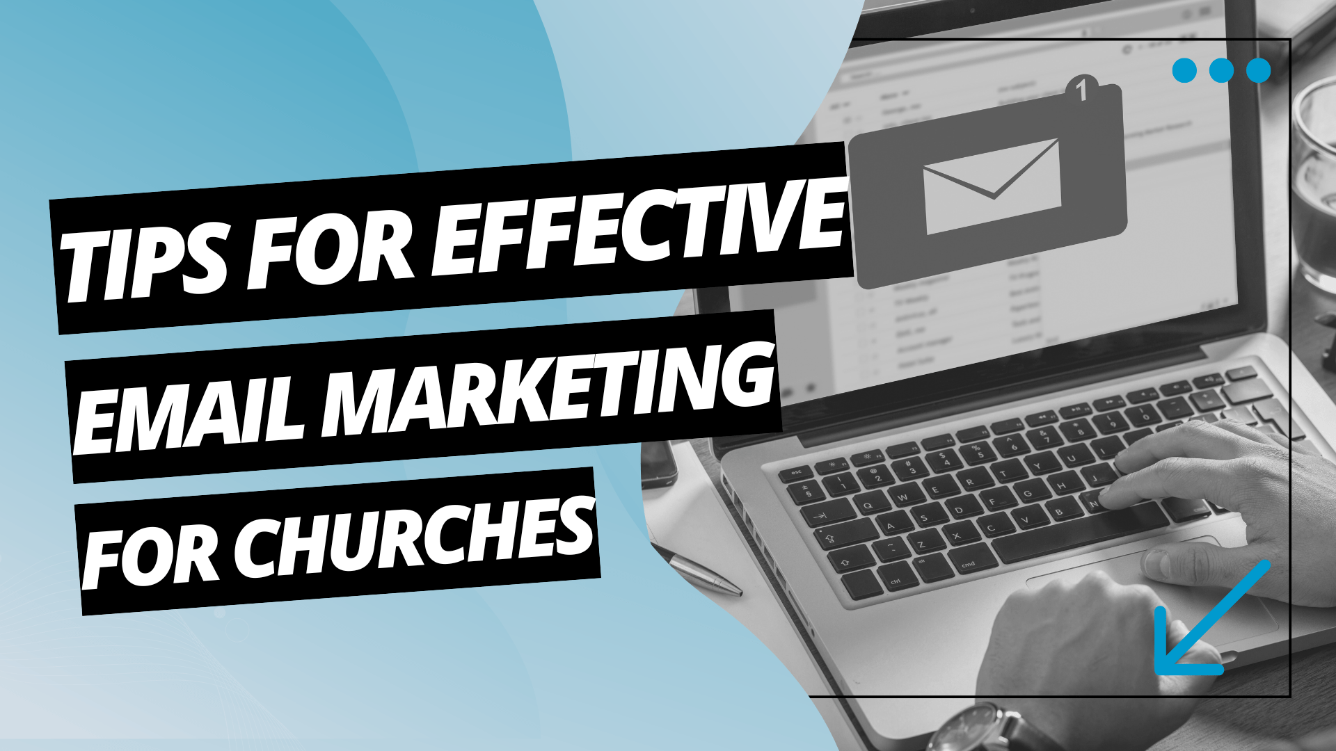 Tips For Effective Email Marketing for Churches - REACHRIGHT