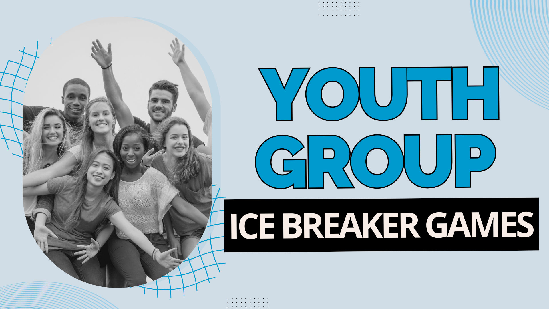 Breaking Down Youth Group Ice Breaker Games - REACHRIGHT